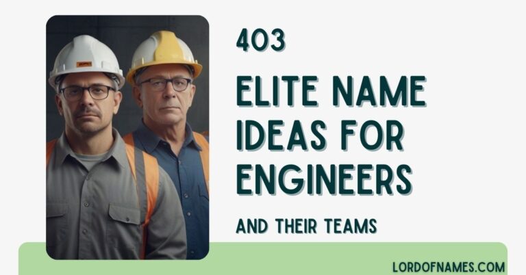 403 Elite Names For Engineers And Their Teams - Lord Of Names