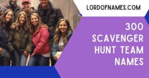 300 Scavenger Hunt Team Names For Explorers [Updated 2024] - Lord Of Names