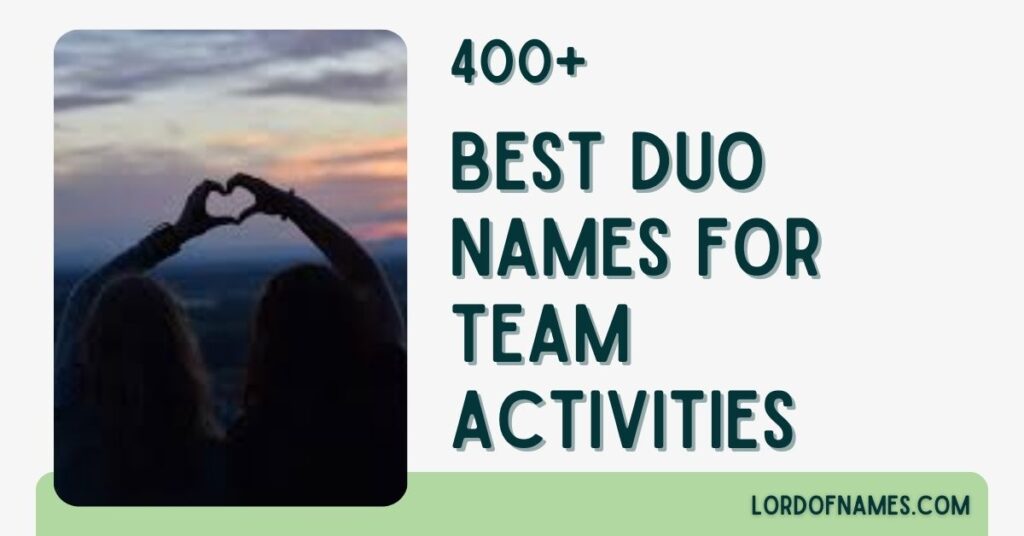 662 Best Duo Names For Team Activities [Duo Name Generator] - Lord Of Names