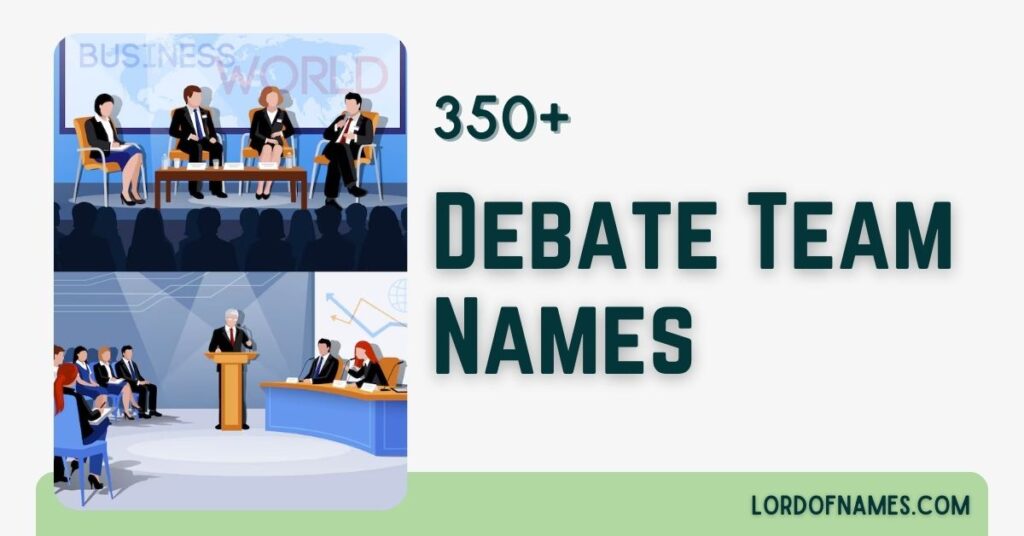 361 Debate Team Names to Win Every Argument - Lord Of Names