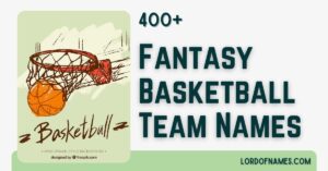 426 Unique Fantasy Basketball Team Names - Lord Of Names