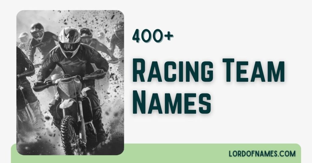 408 Racing Team Names to Speed to Victory - Lord Of Names