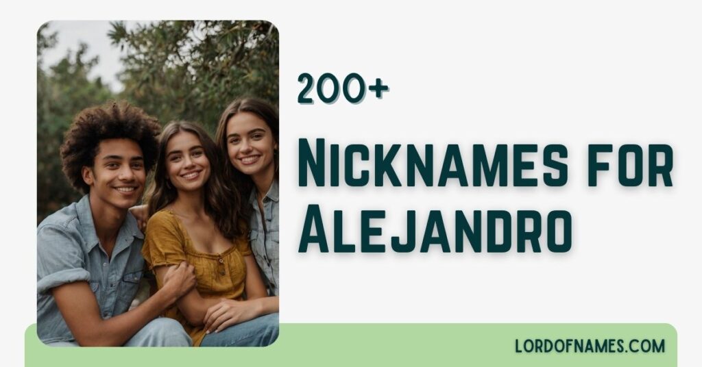 218 Nicknames for Alejandro [Origin, Meaning and Username Ideas] - Lord ...