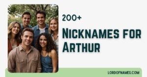 222 Nicknames for Arthur [Origin, Meaning & Username Ideas] - Lord Of Names