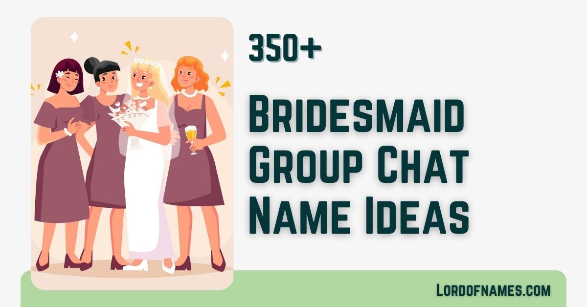 352 Best Bridesmaid Group Chat Names To Kickstart Your Bridal Party ...
