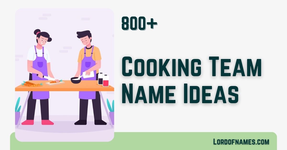 850 Delicious Cooking Team Names For Gourmet Groups - Lord Of Names