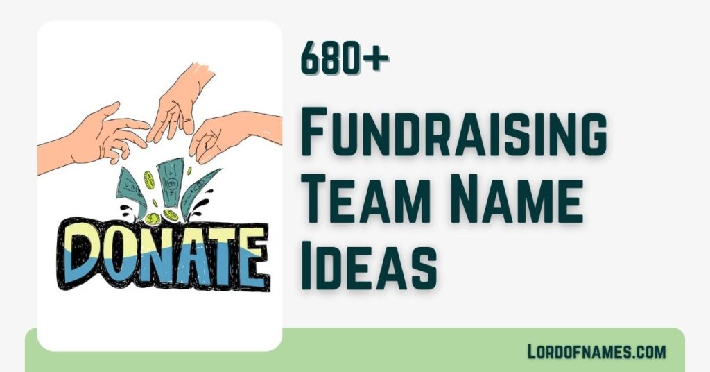 680 Innovative Fundraising Team Names To Raise Funds Fast - Lord Of Names