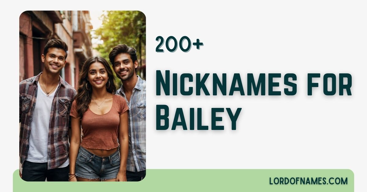 220 Nicknames for Bailey [Origin, Meaning & Username Ideas] - Lord Of Names