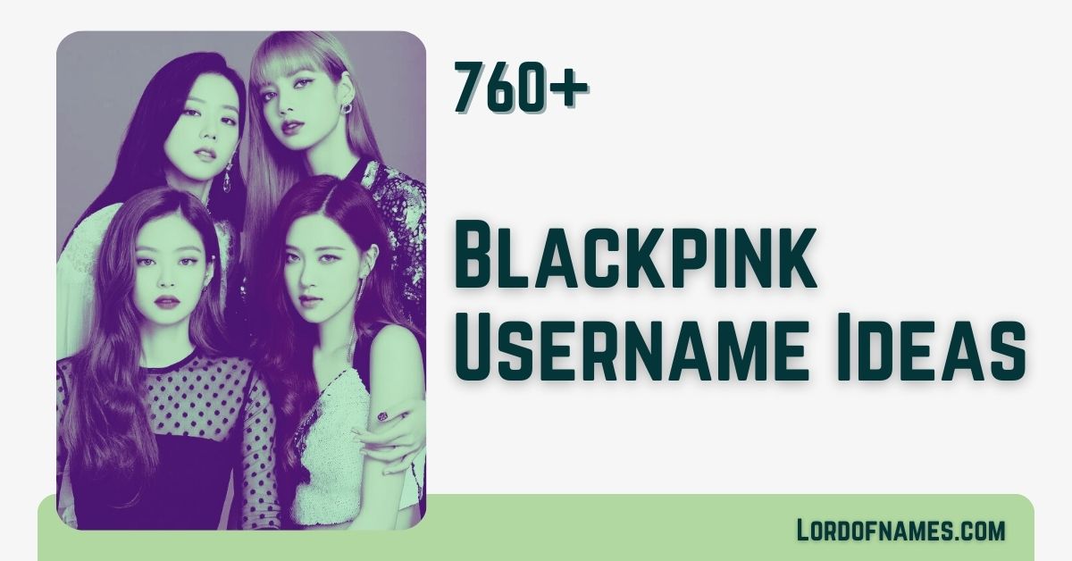 762 Stylish & Fun Blackpink Usernames - Lord Of Names