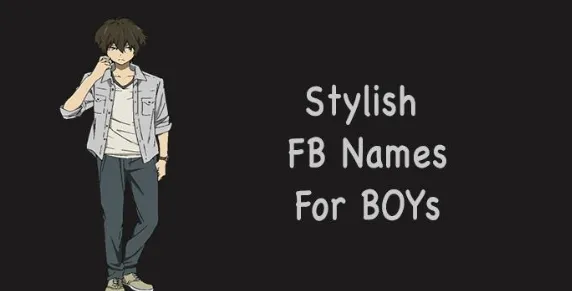 Stylish FB Names for Boys: Make Your Profile Stand Out - Lord Of Names